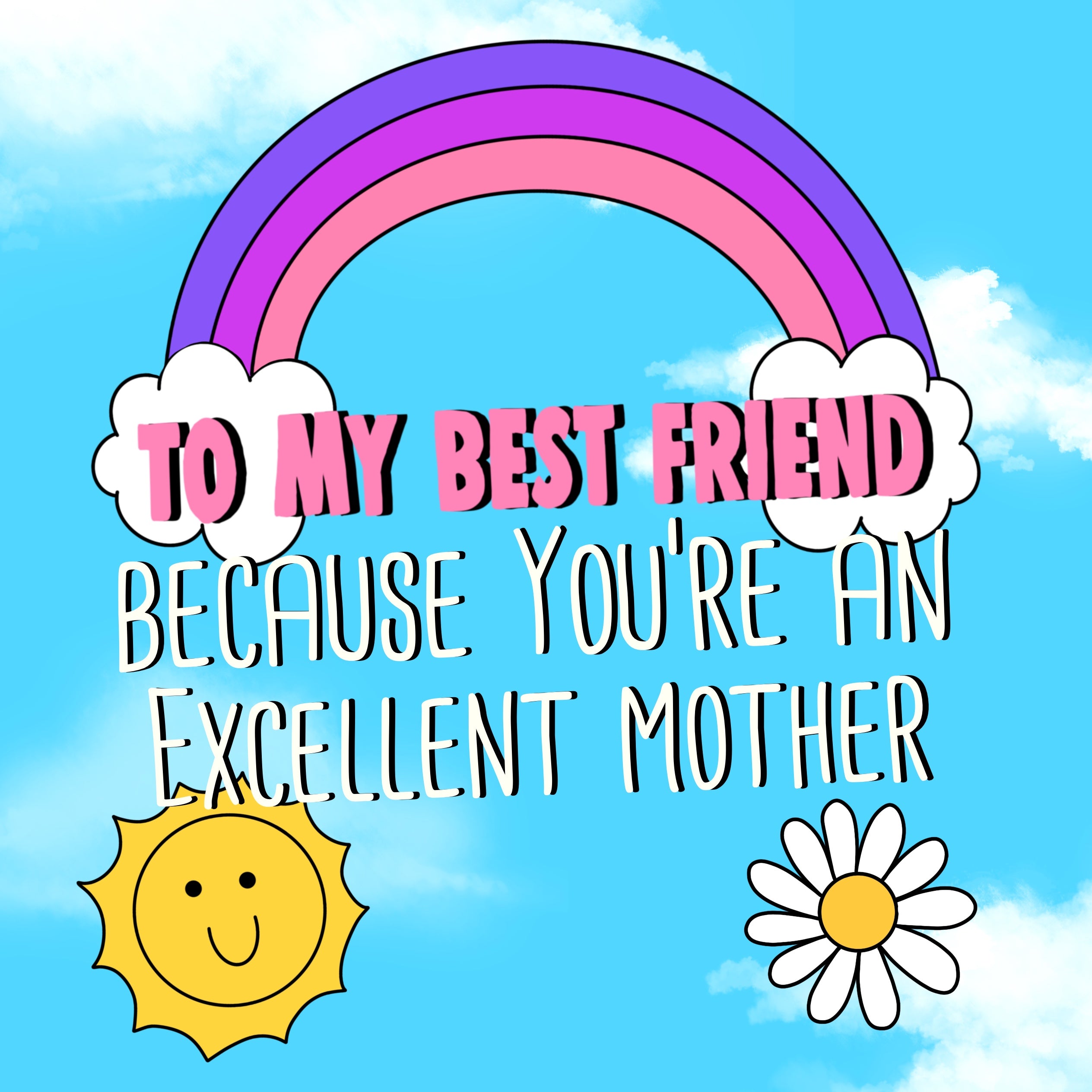 To My Best Friend Rainbow Mothers Day Card Boomf