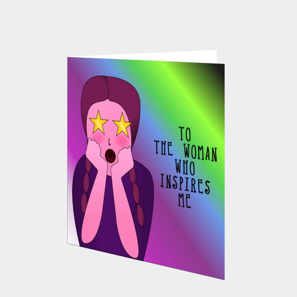 To The Woman Who Inspires Me Card – Boomf