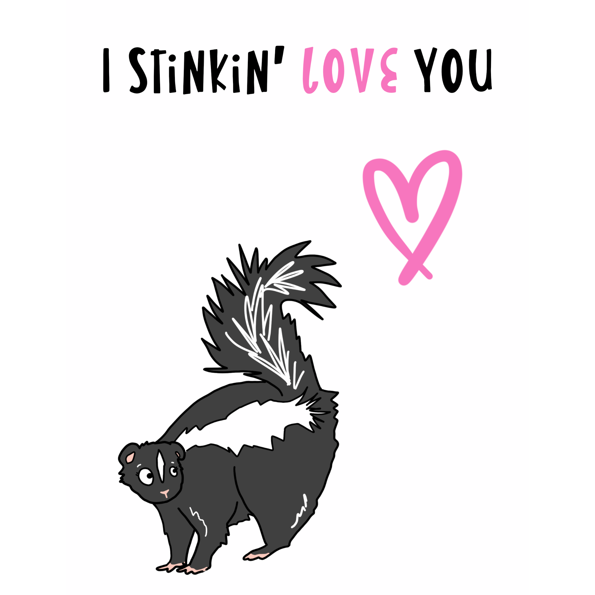 I Stinkin' Love You Skunk Card – Boomf