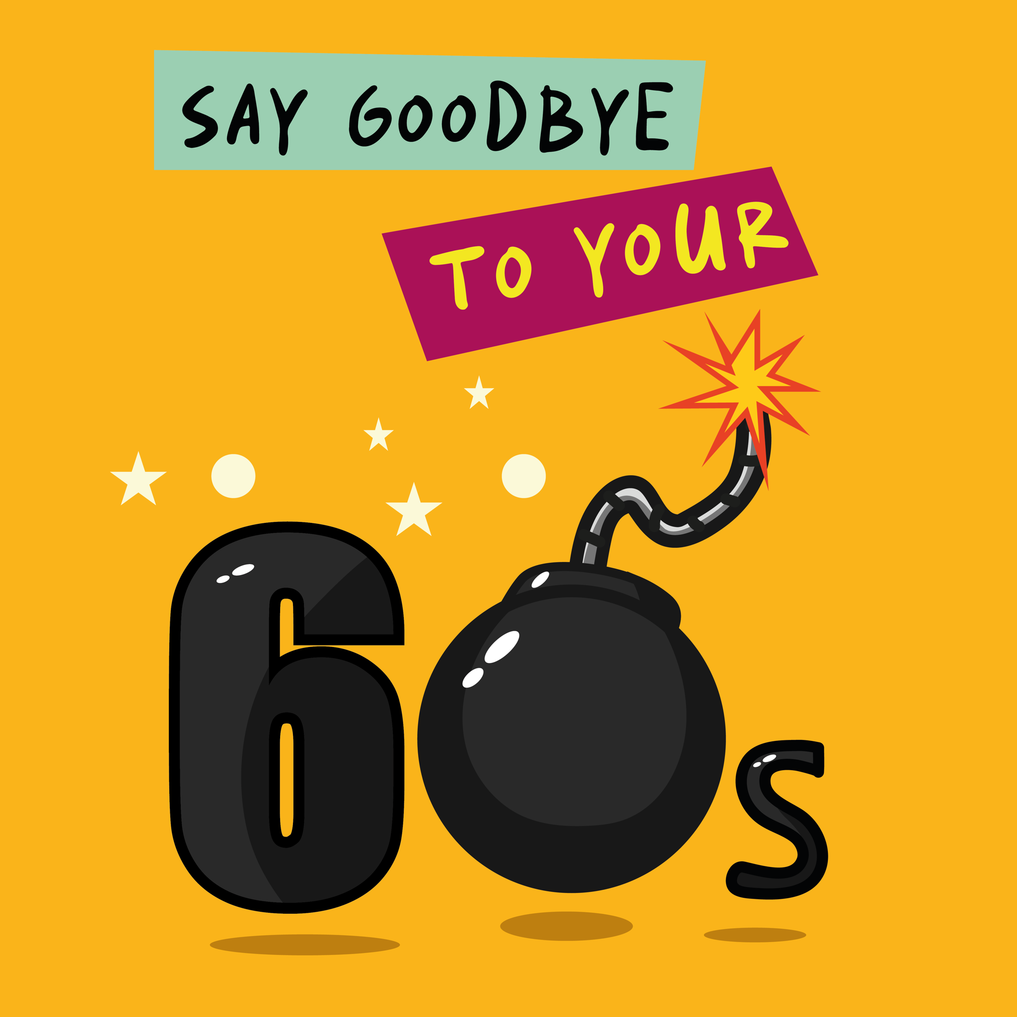 Say Goodbye To Your 60s Birthday Card – Boomf