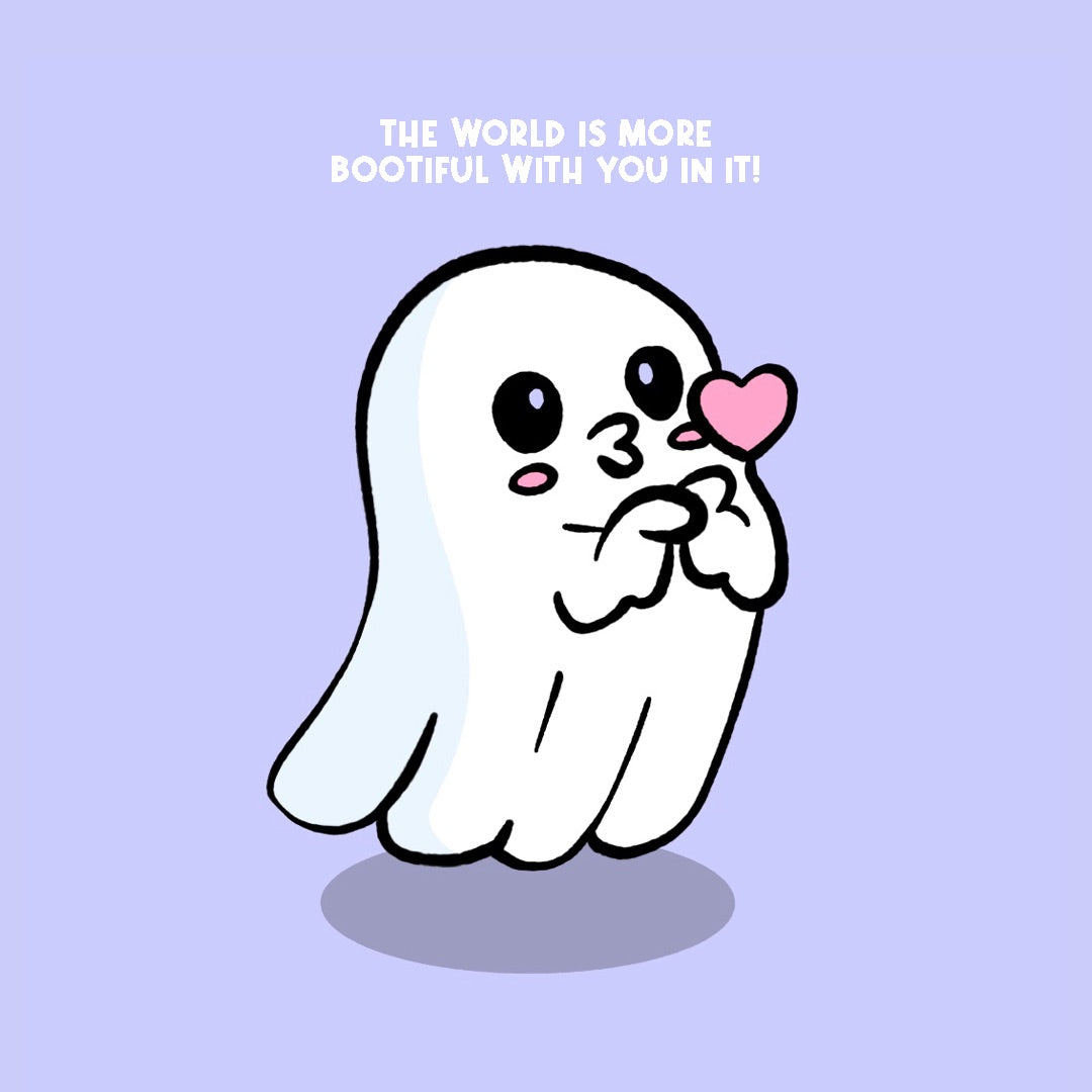 The World Is More Bootiful With You In It! Cute Ghost Card – Boomf