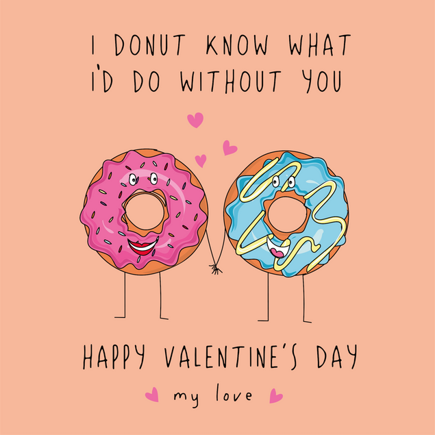 I Donut Know What I'd Do Without You Valentine's Day Card – Boomf