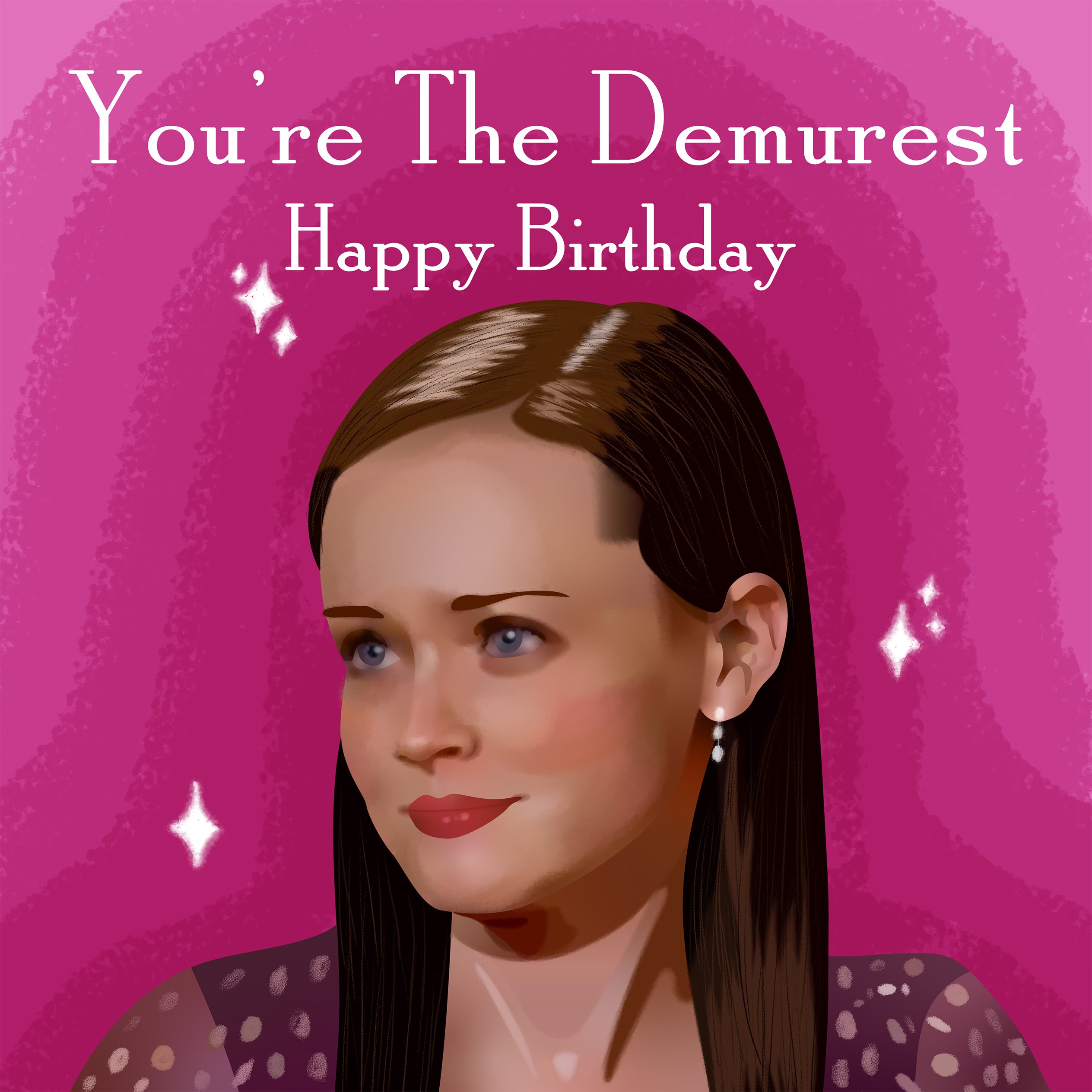 You're The Demurest Gilmore Girls Birthday Card – Boomf