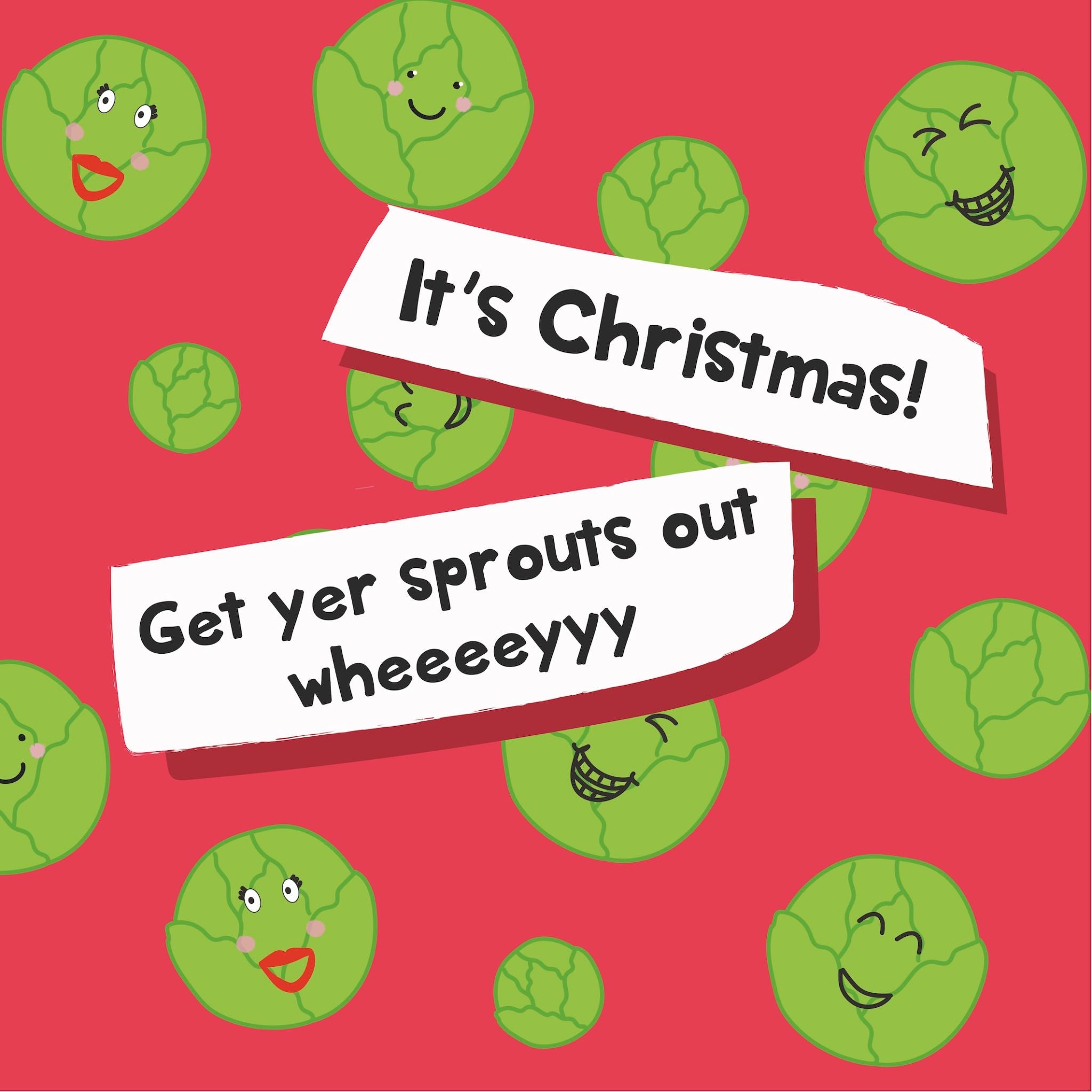 Get Yer Sprouts Out Christmas Card – Boomf