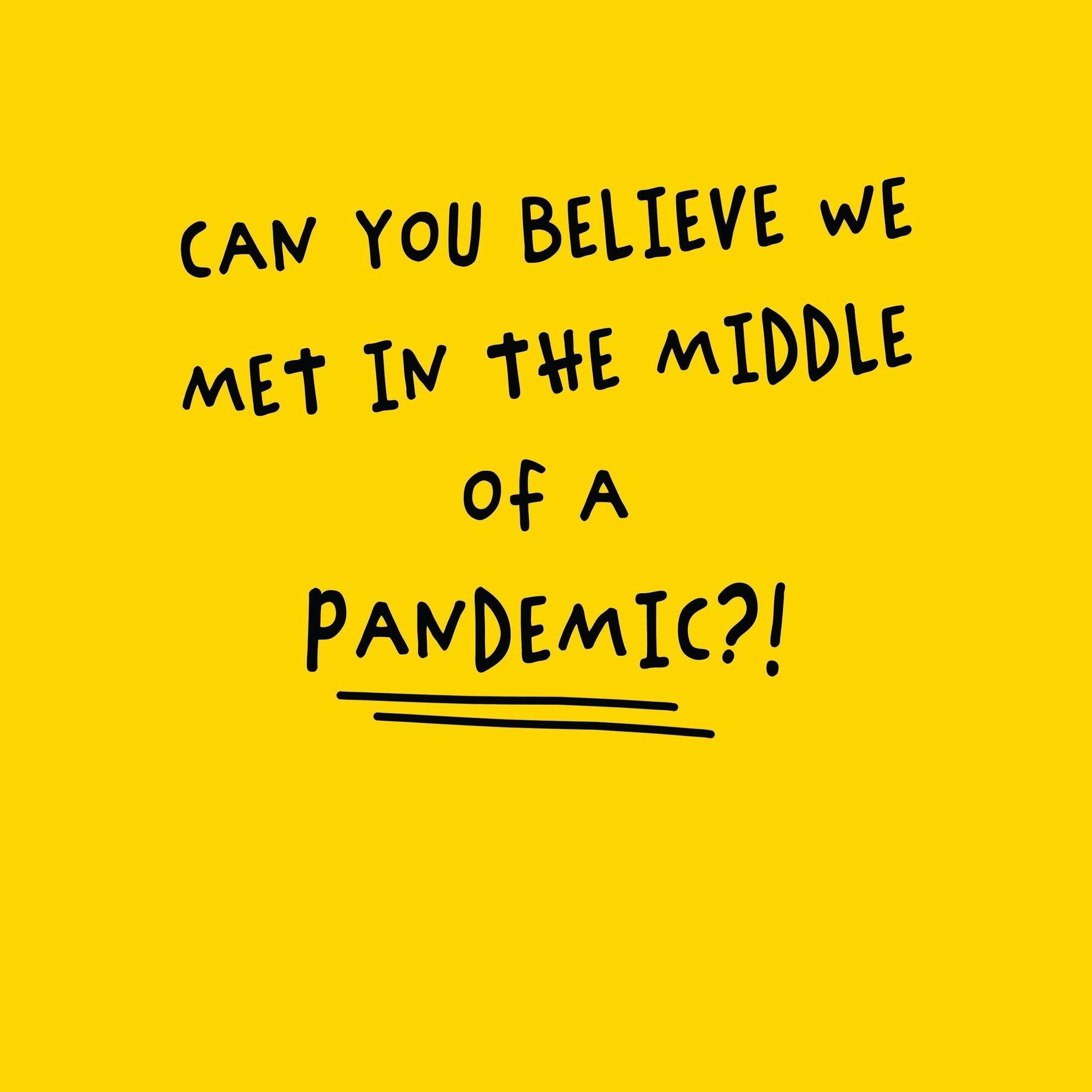 Can You Believe We Met In A Pandemic Confetti-exploding Greetings Card ...