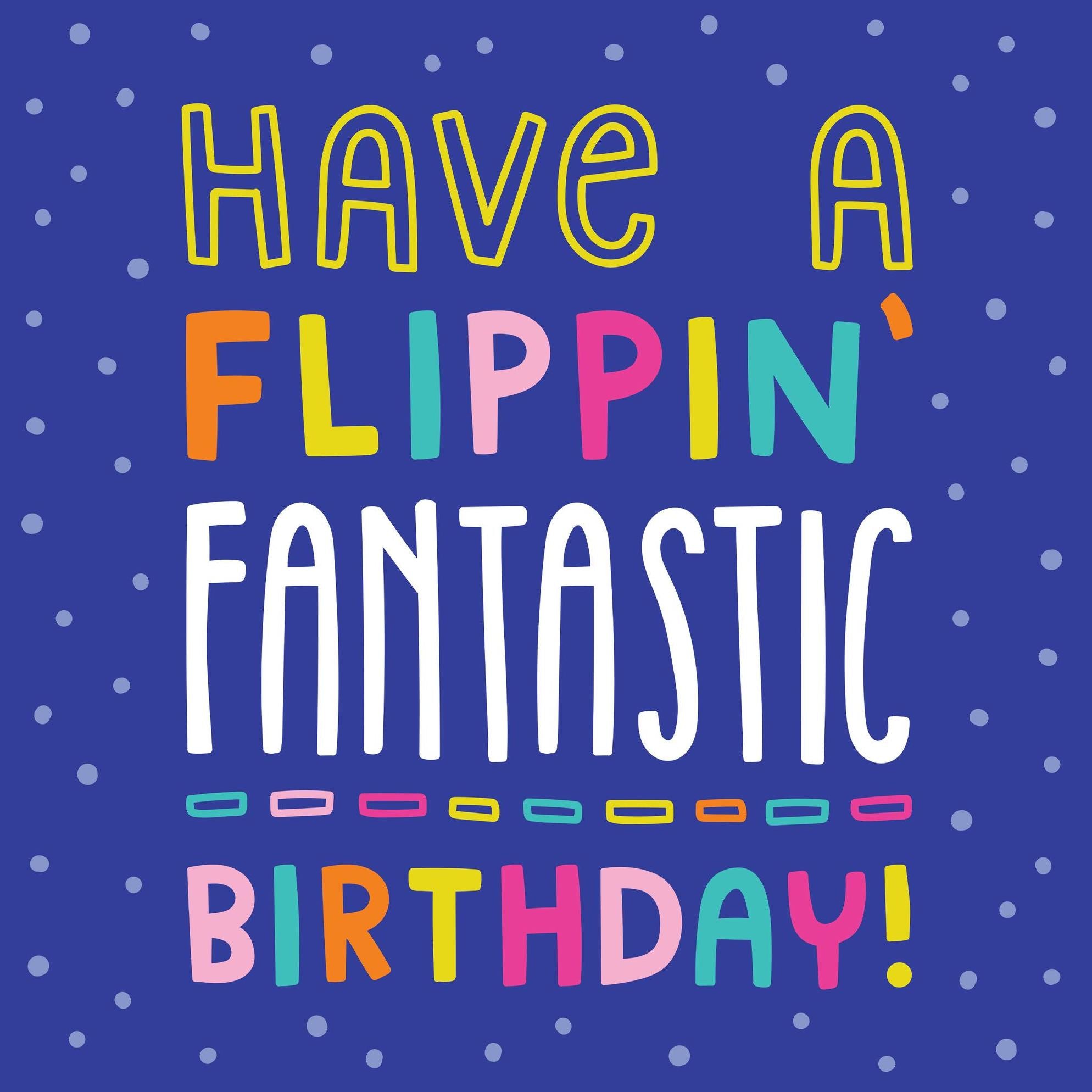 Flippin' Fantastic Birthday Confetti-exploding Greetings Card – Boomf