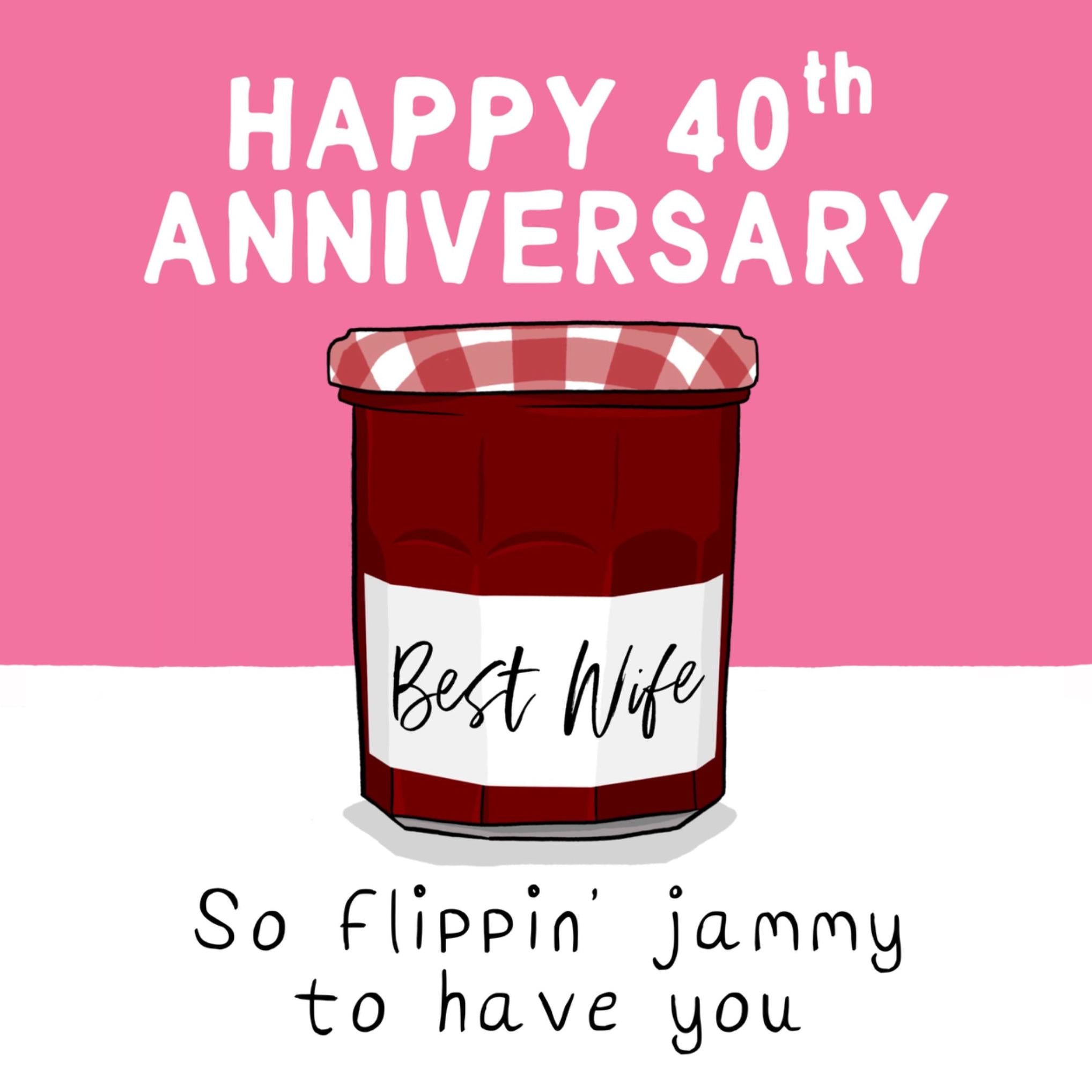 Best Wife Jar Of Jam Ruby Anniversary Confetti-exploding Greetings Car ...