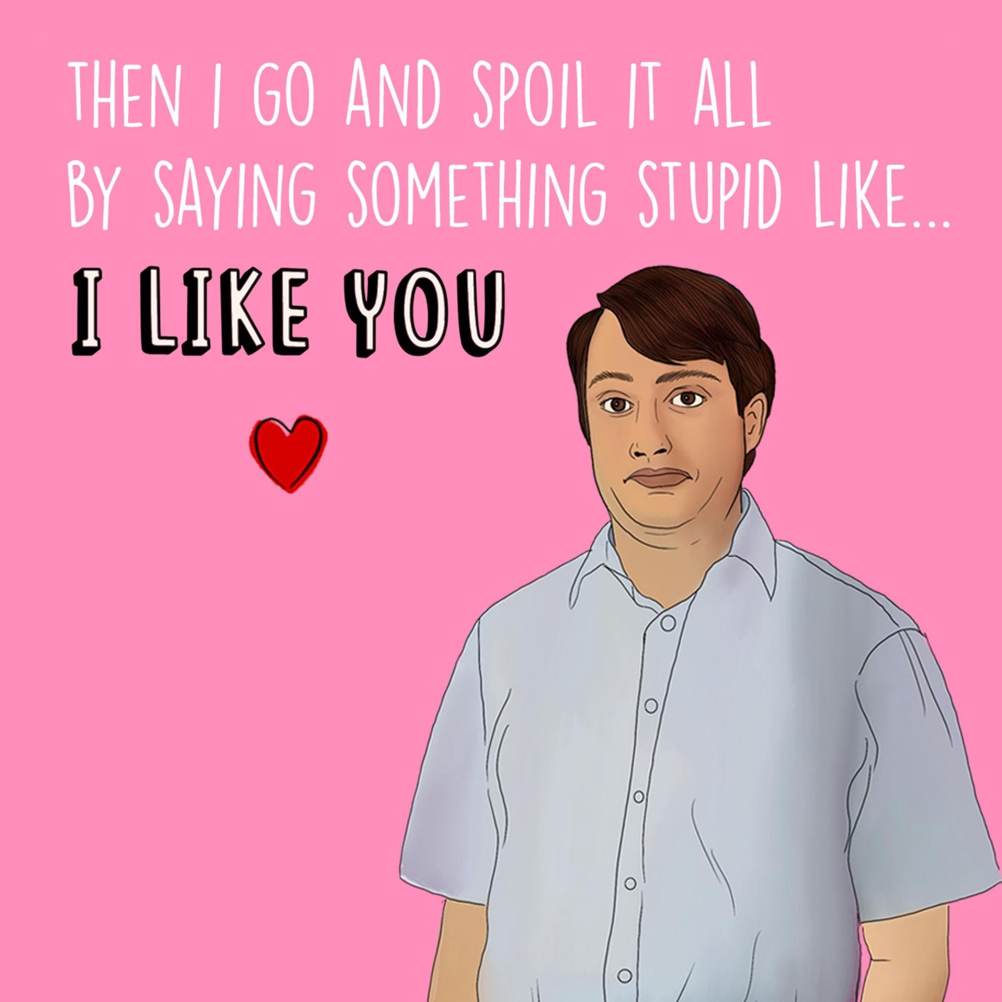 Mark Corrigan I Like You Confetti-exploding Greetings Card – Boomf
