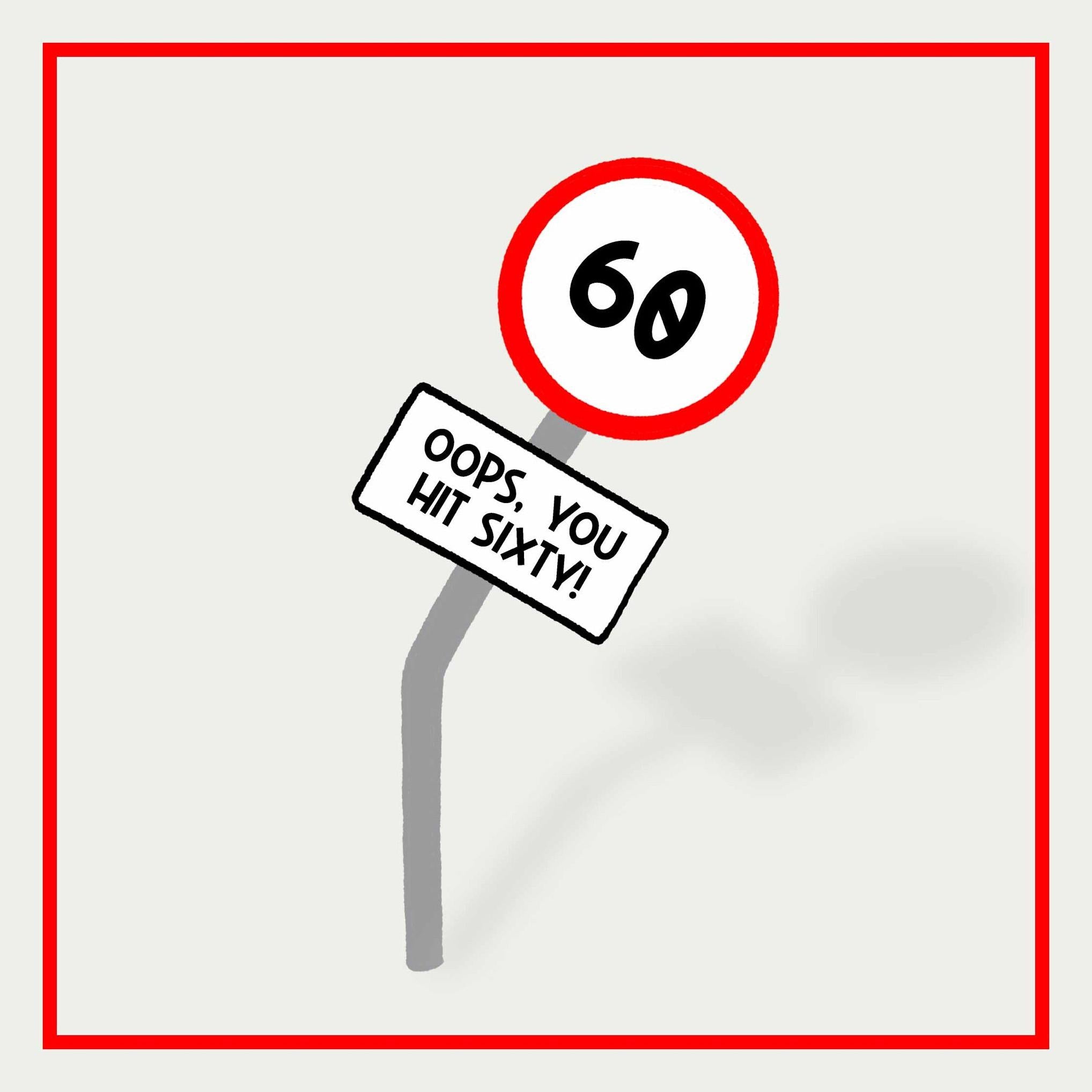 Oops You Hit Sixty Road Sign 60th Birthday Confetti-exploding Greeting ...