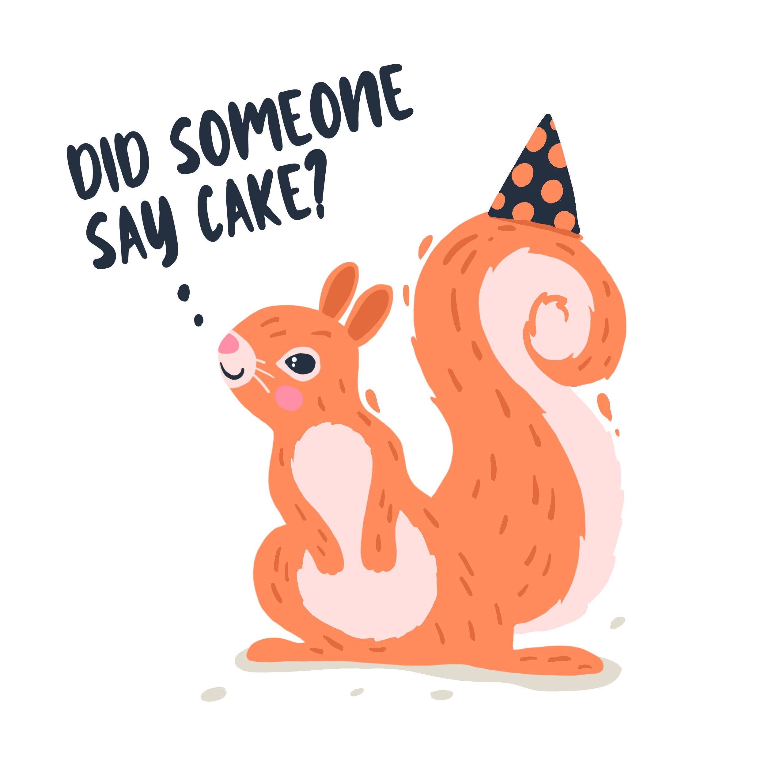 Did Someone Say Cake Happy Birthday Squirrel Confetti-exploding Greeti ...