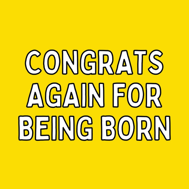Congrats For Being Born Confetti-exploding Greetings Card – Boomf
