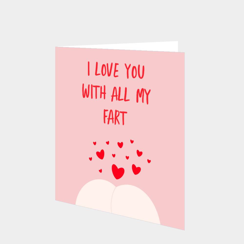 I Love You With All My Fart Card – Boomf