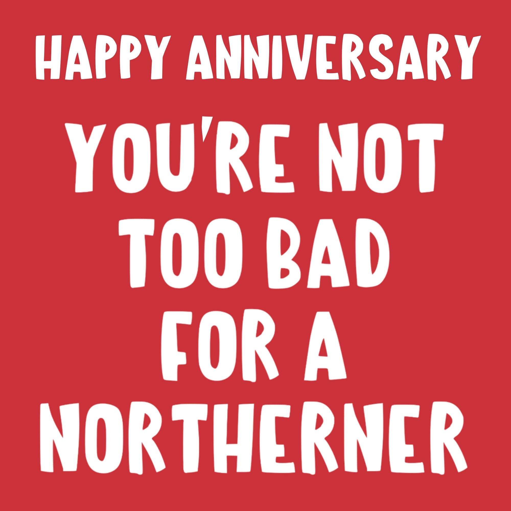 Happy Anniversary Northerner Card – Boomf