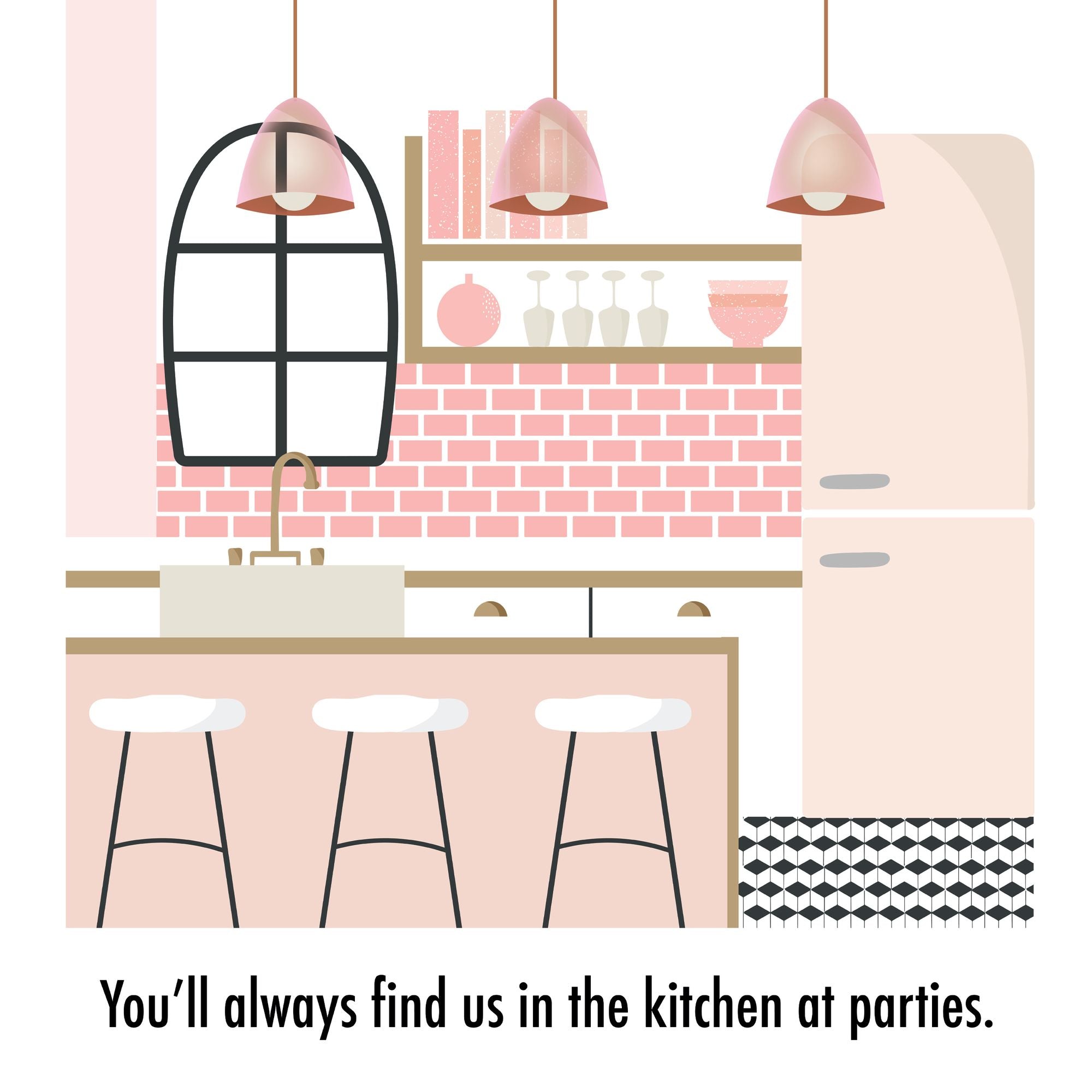 Always In The Kitchen At Parties Card – Boomf