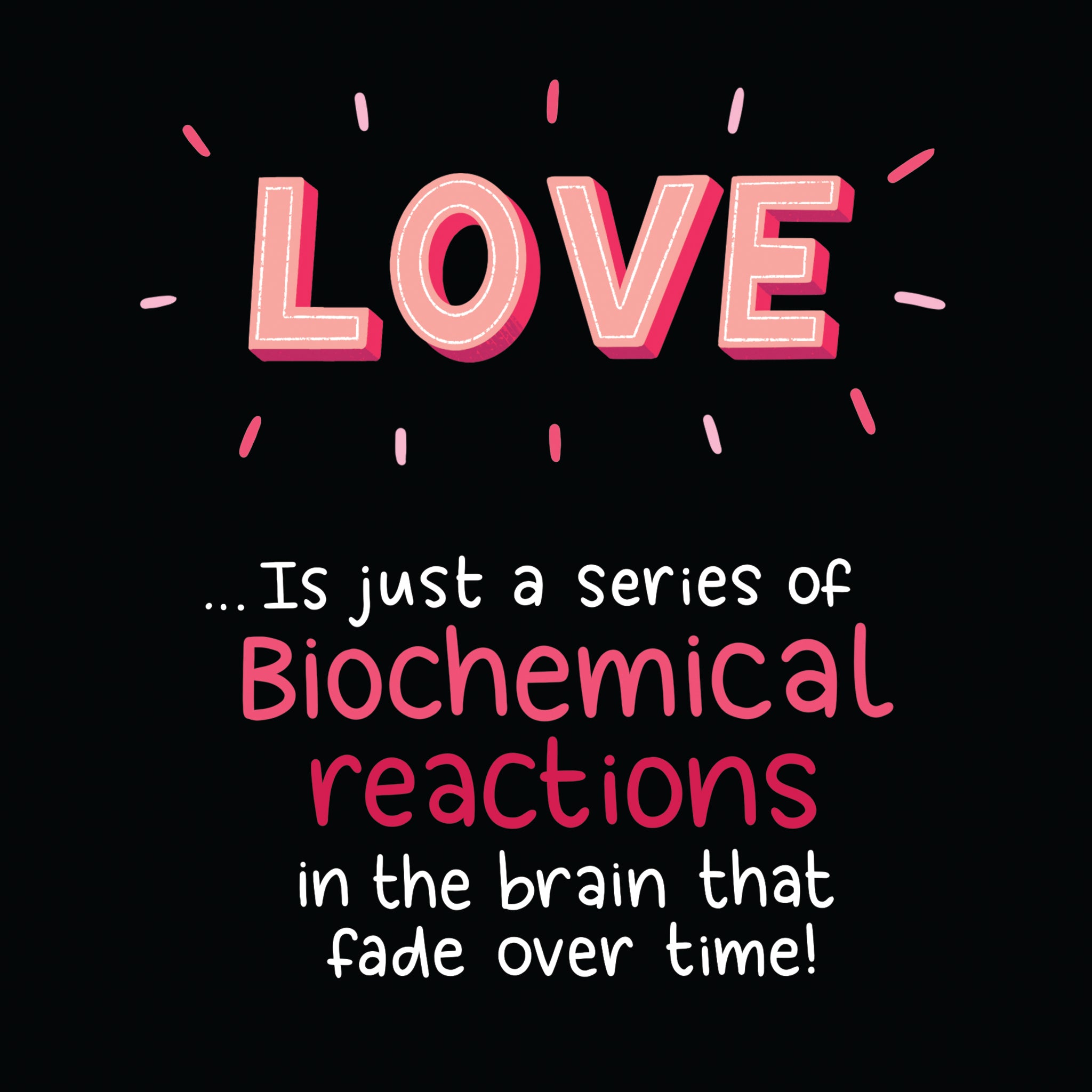 Love Is Just A Series Of Biochemical Reactions Valentine's Day Card | Boomf