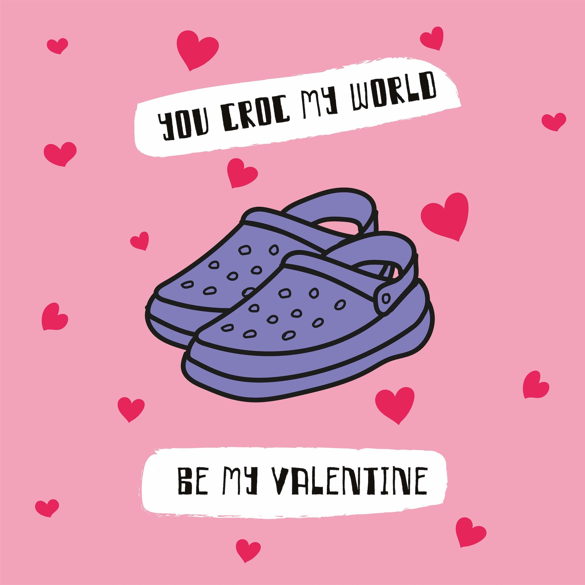 You Croc My World Valentine's Day Card – Boomf