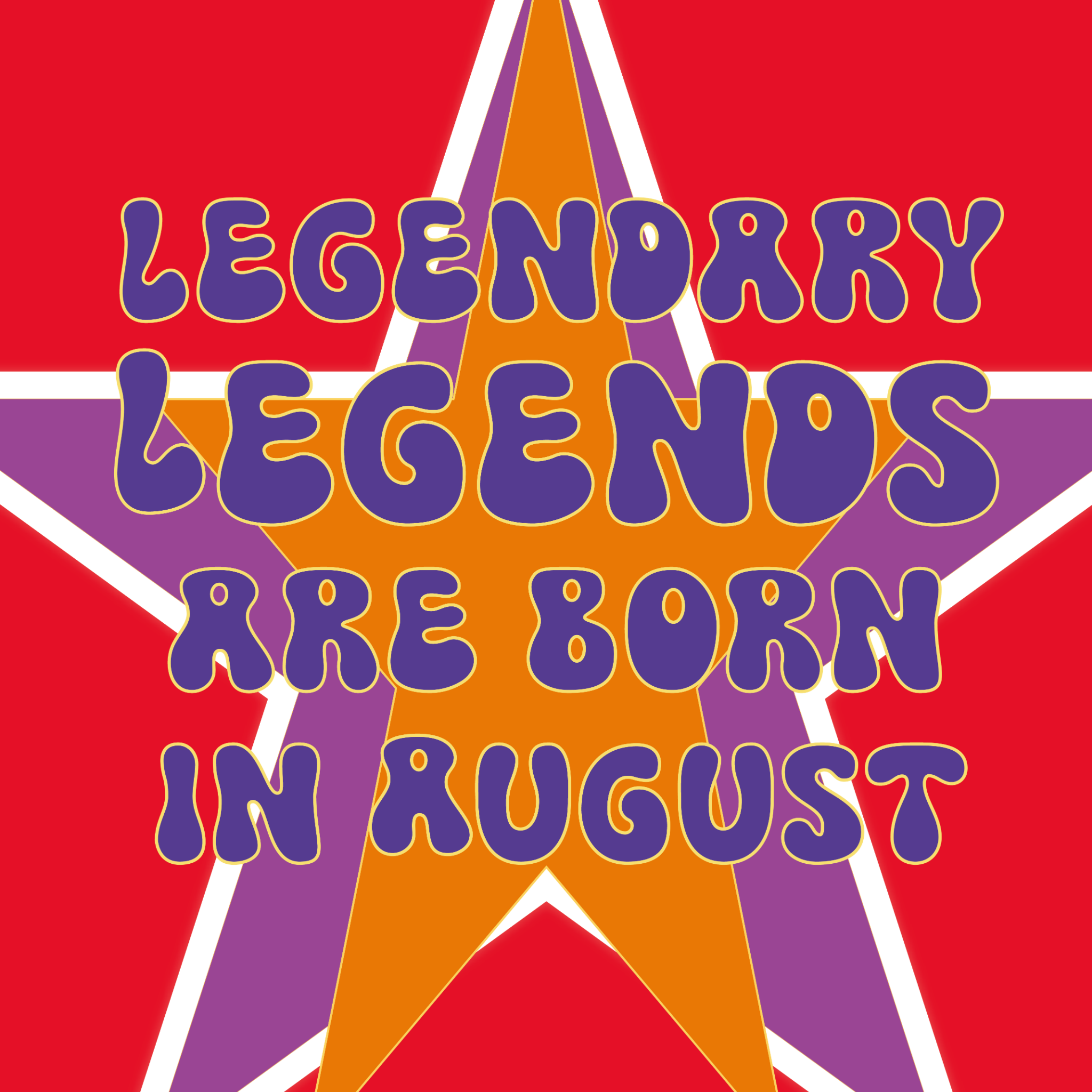 Legendary Legends Are Born In August Card – Boomf