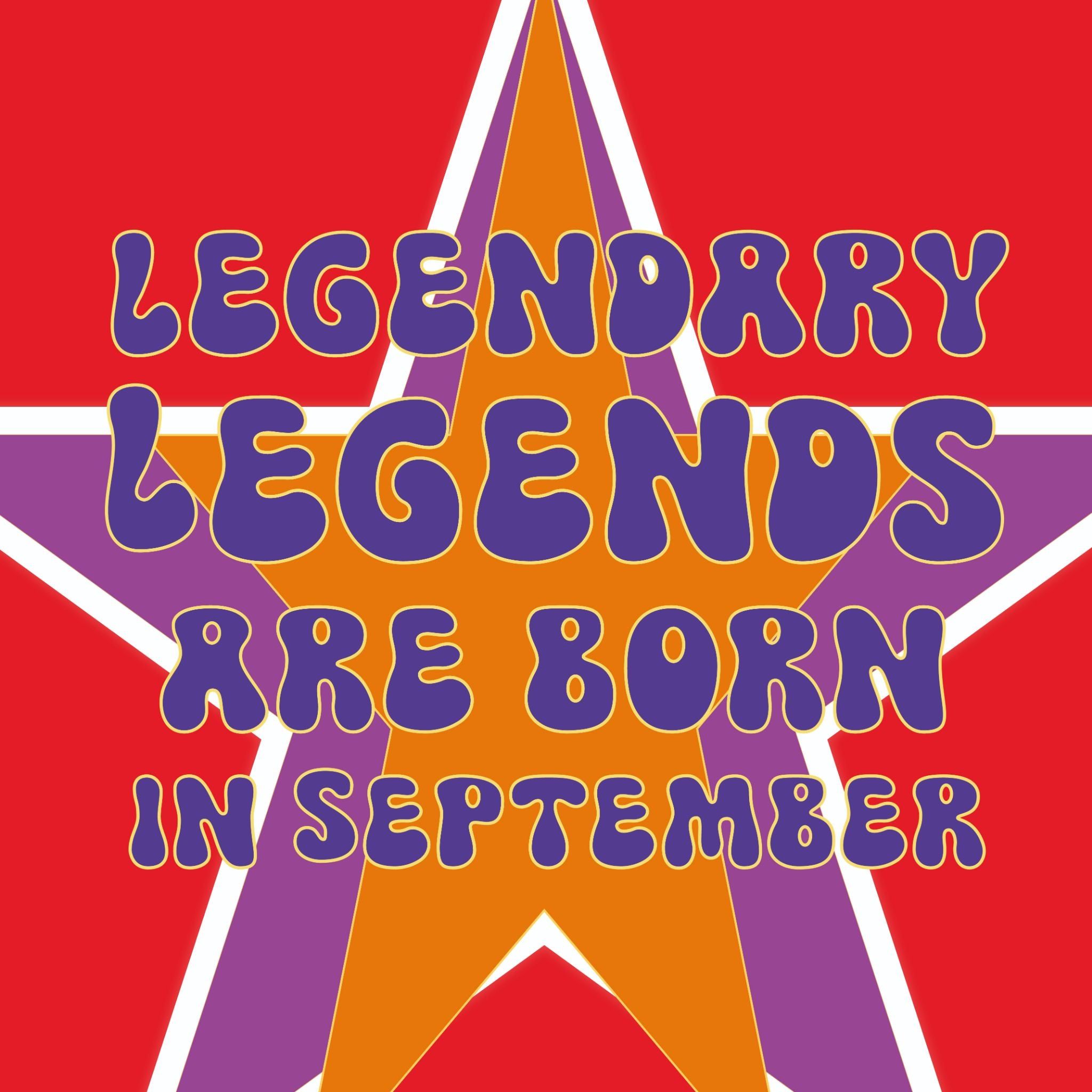 Legendary Legends Are Born In September Card – Boomf