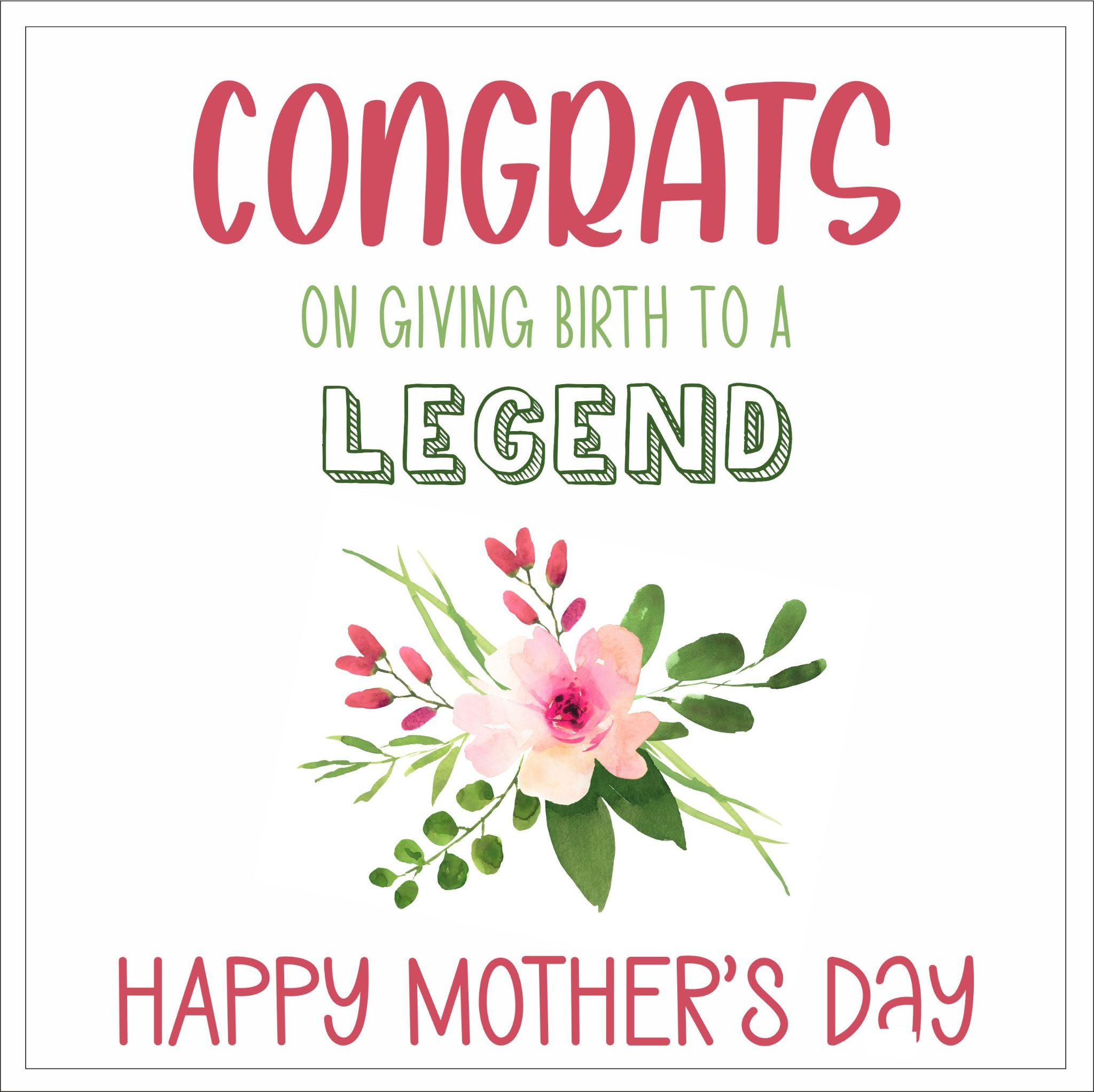Congrats On Giving Birth To A Legend Mother's Day Card – Boomf
