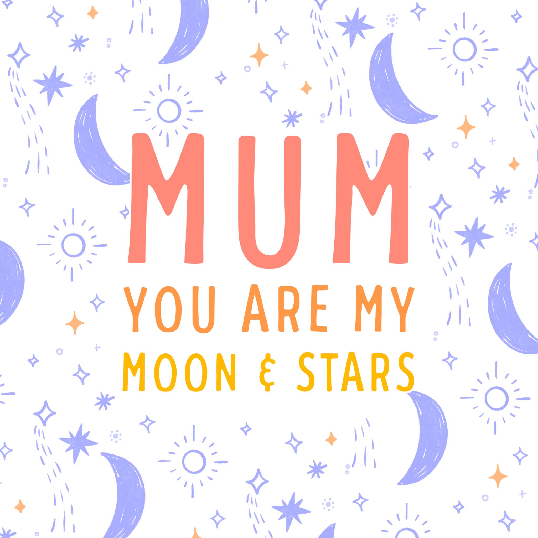 Mum You Are My Moon And Stars Mother's Day Card – Boomf