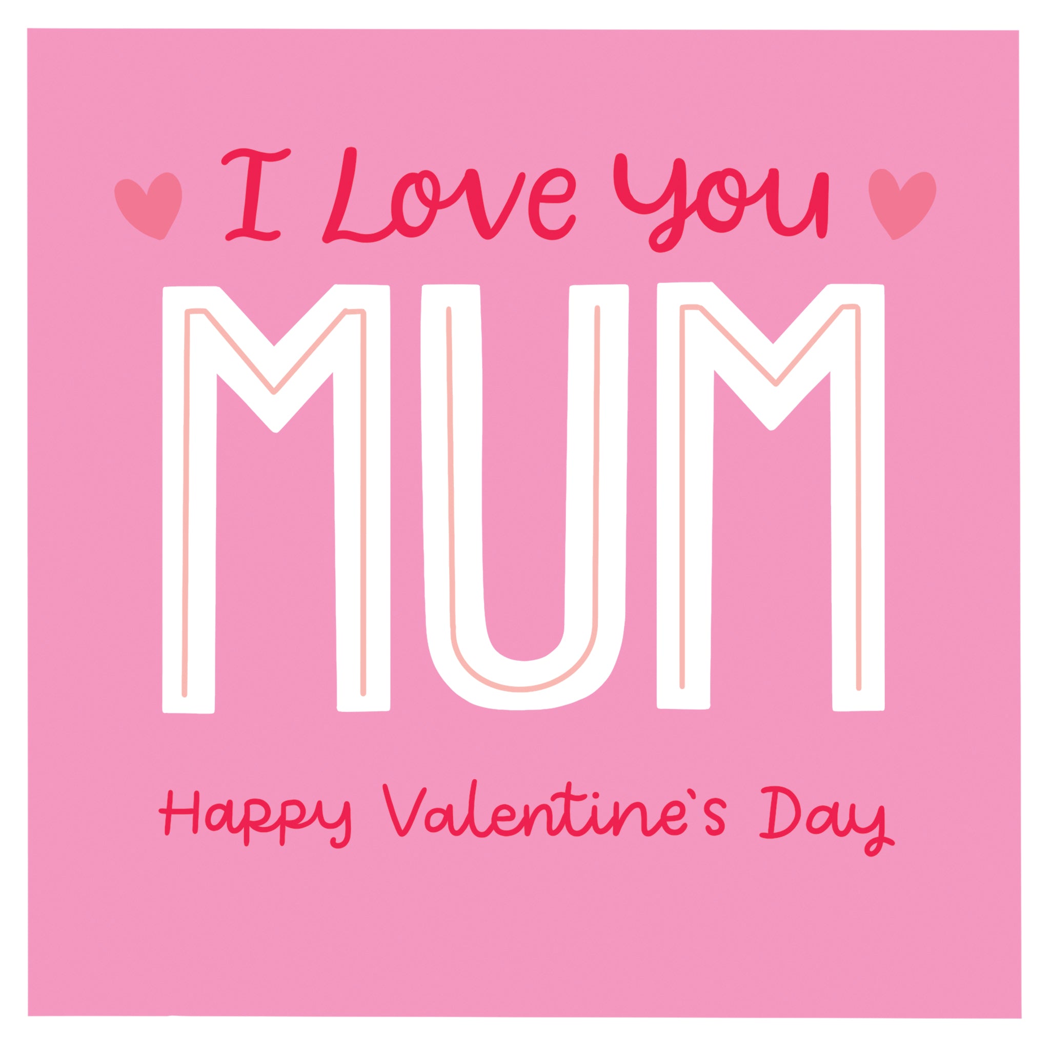 I Love You Mum Valentine's Day Card | Boomf