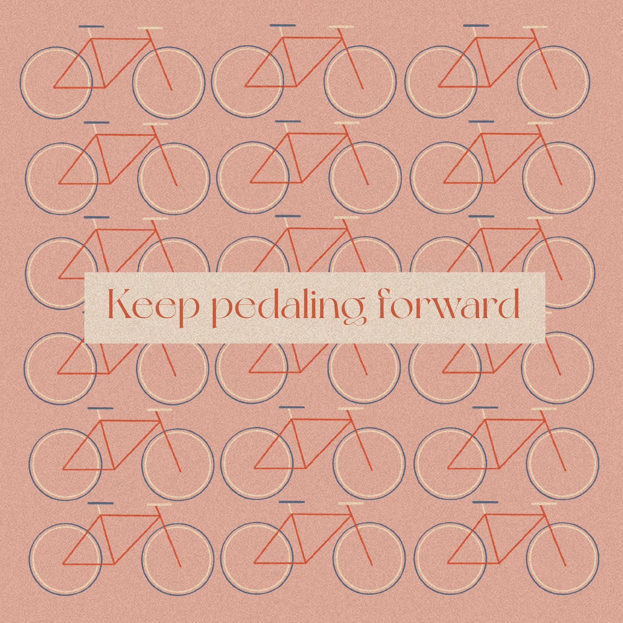 Keep Pedaling Forward Card – Boomf