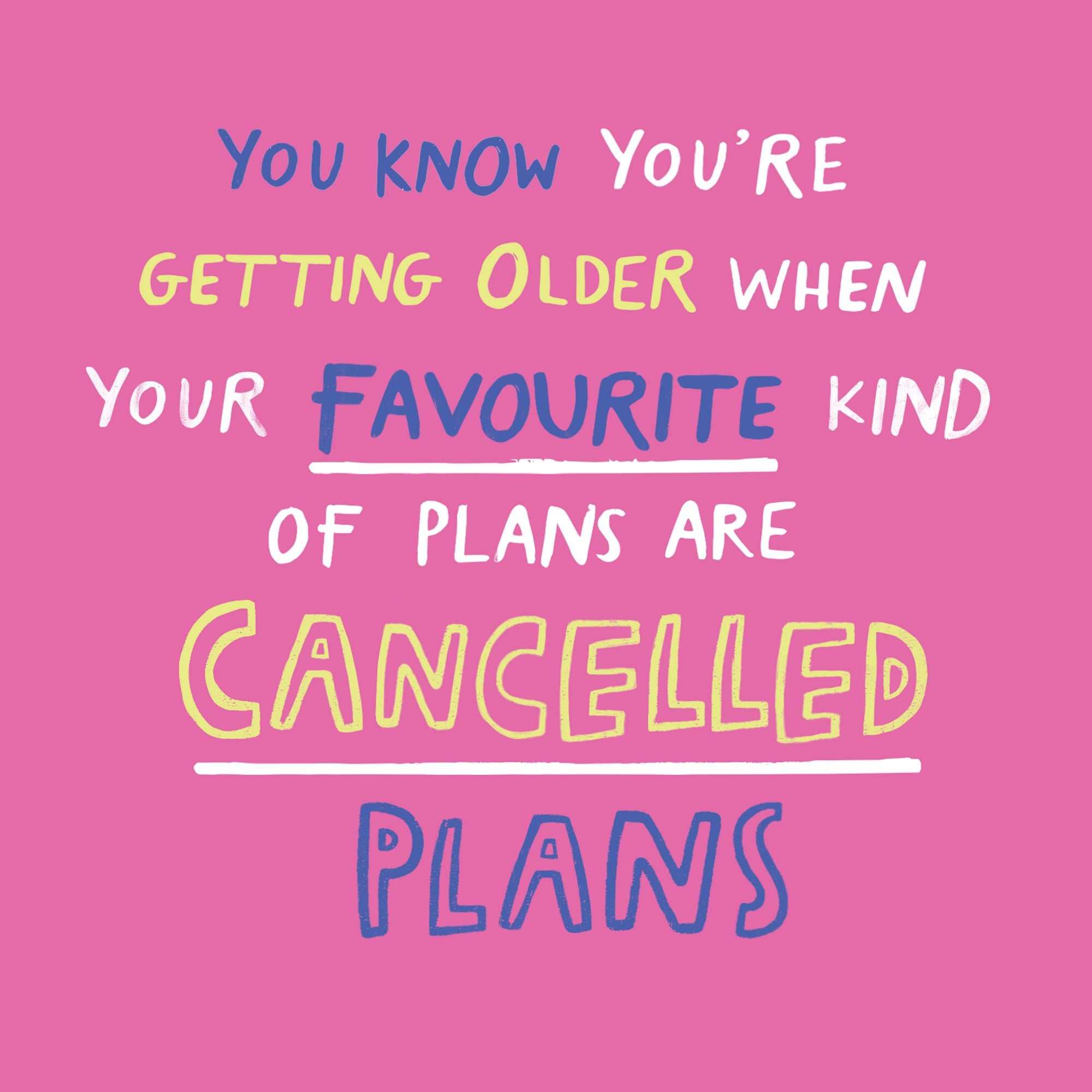 Plans Cancelled Quotes I Hate When Your Friends Cancel Your Plans