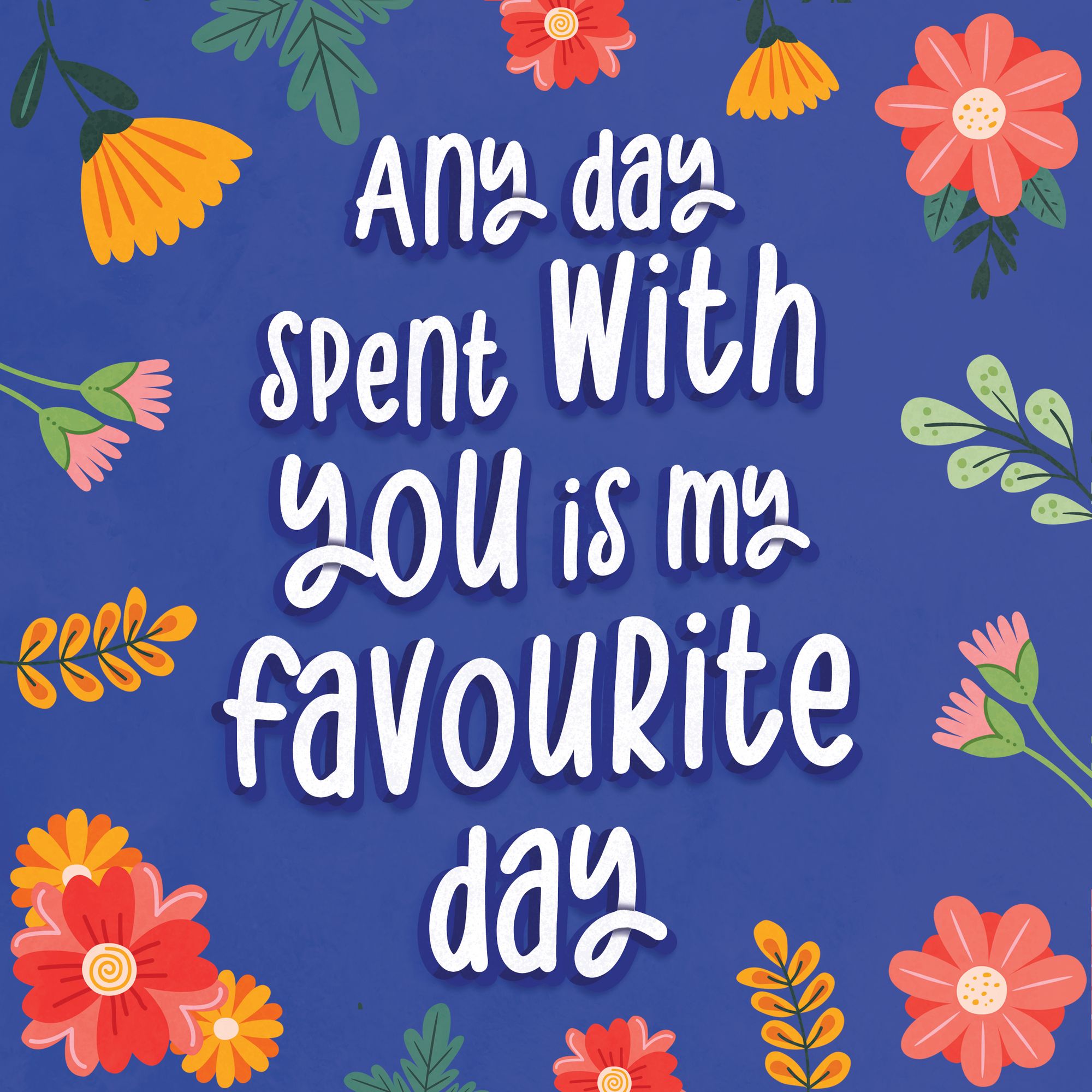 Any Day Spent With You Is My Favourite Day Card – Boomf