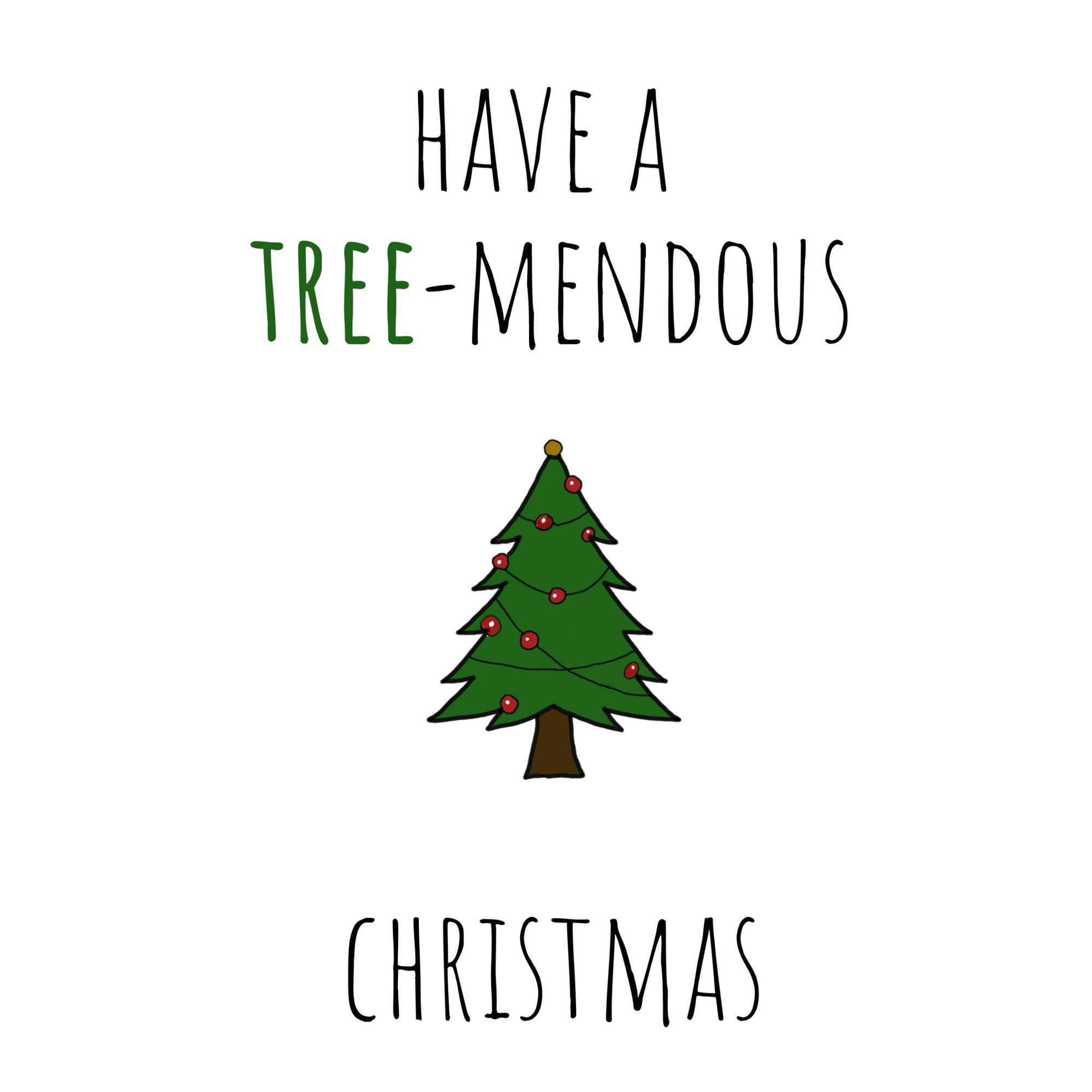 Have A Tree-mendous Christmas Card – Boomf