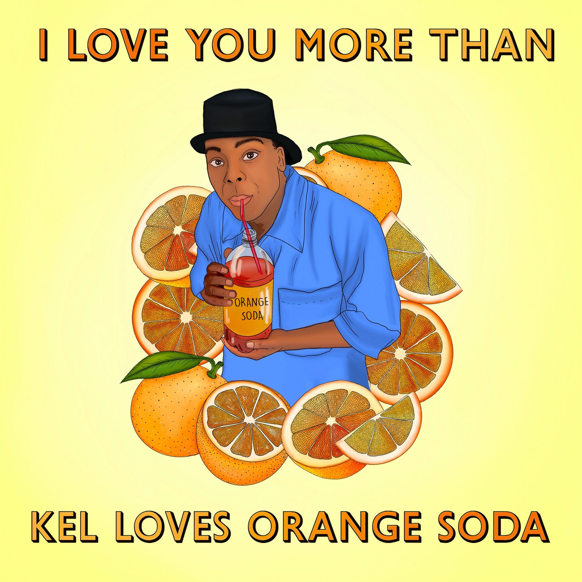 Kel Loves Orange Soda Card – Boomf