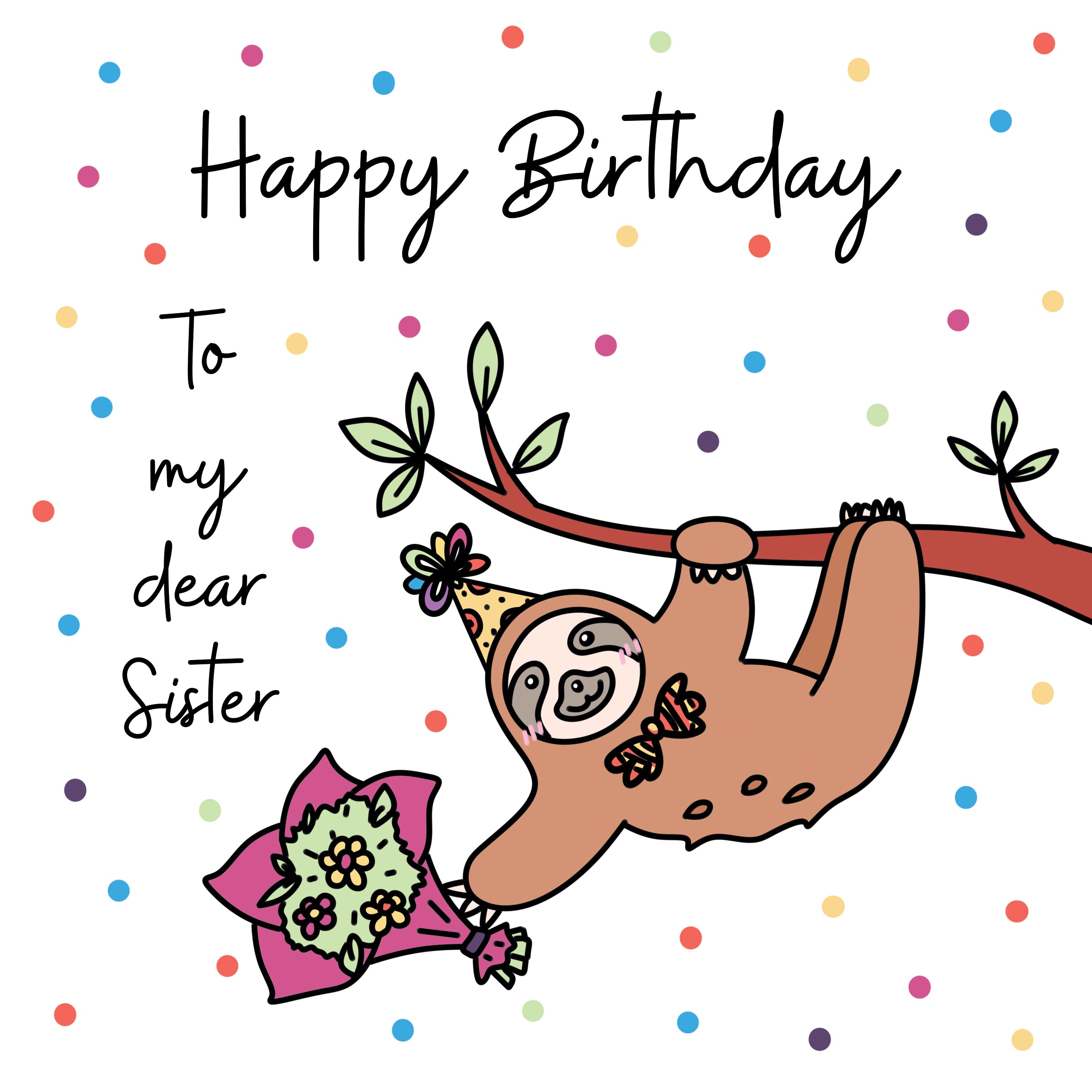 Happy Birthday Sister Sloth With A Flower Bouquet Hanging On A Tree | Boomf