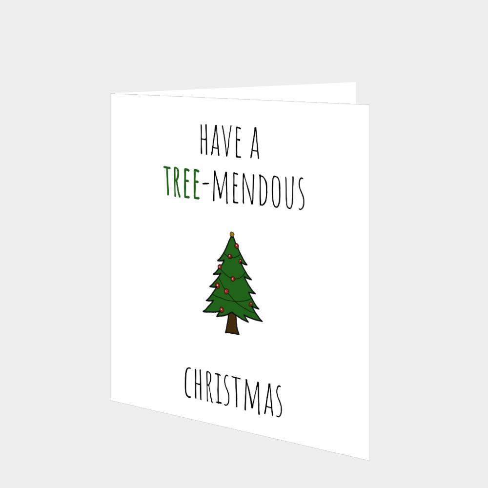 Have A Tree-mendous Christmas Card – Boomf