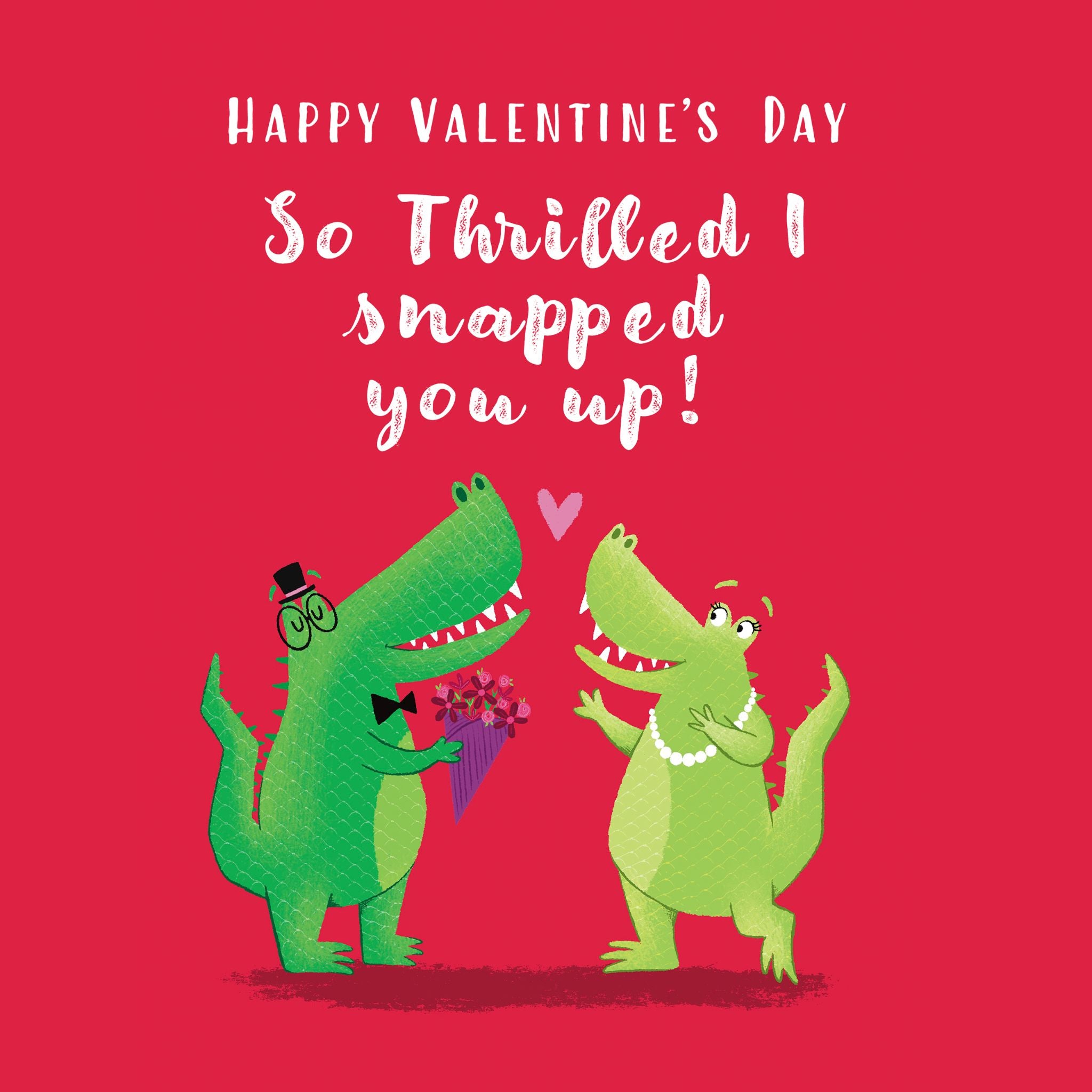 Thrilled I Snapped You Up Crocodile Valentine's Day Card – Boomf
