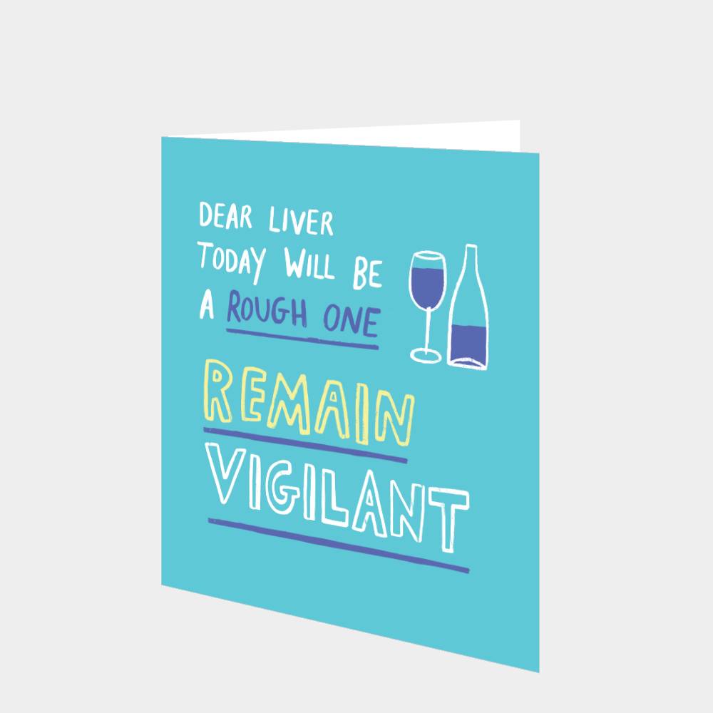 Dear Liver Remain Vigilant Card – Boomf