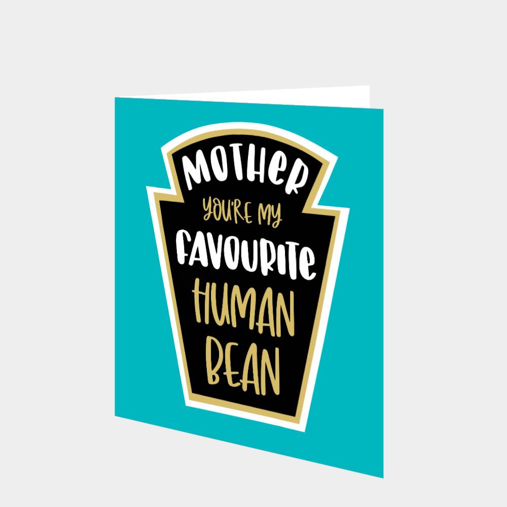 Mother You're My Favourite Human Bean Card – Boomf