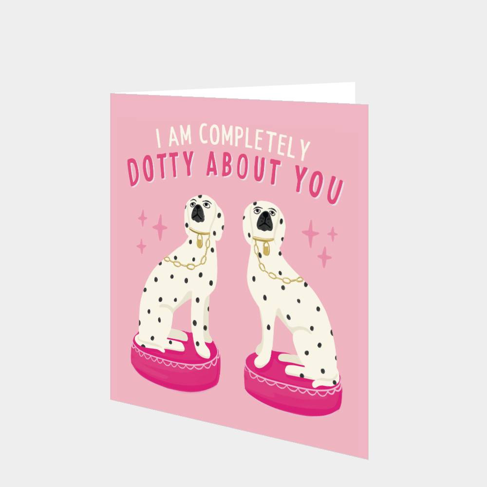 I Am Completely Dotty About You Card – Boomf