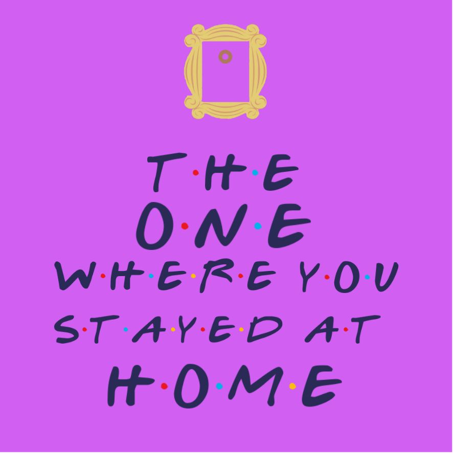 The One Where You Stayed At Home Card – Boomf