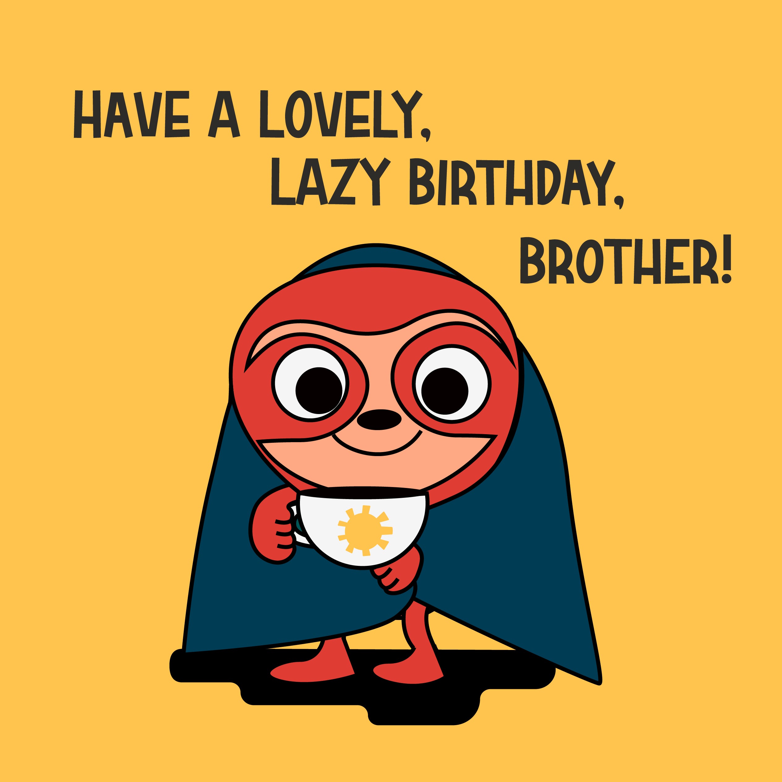 Happy Birthday Brother Sloth Superhero | Boomf