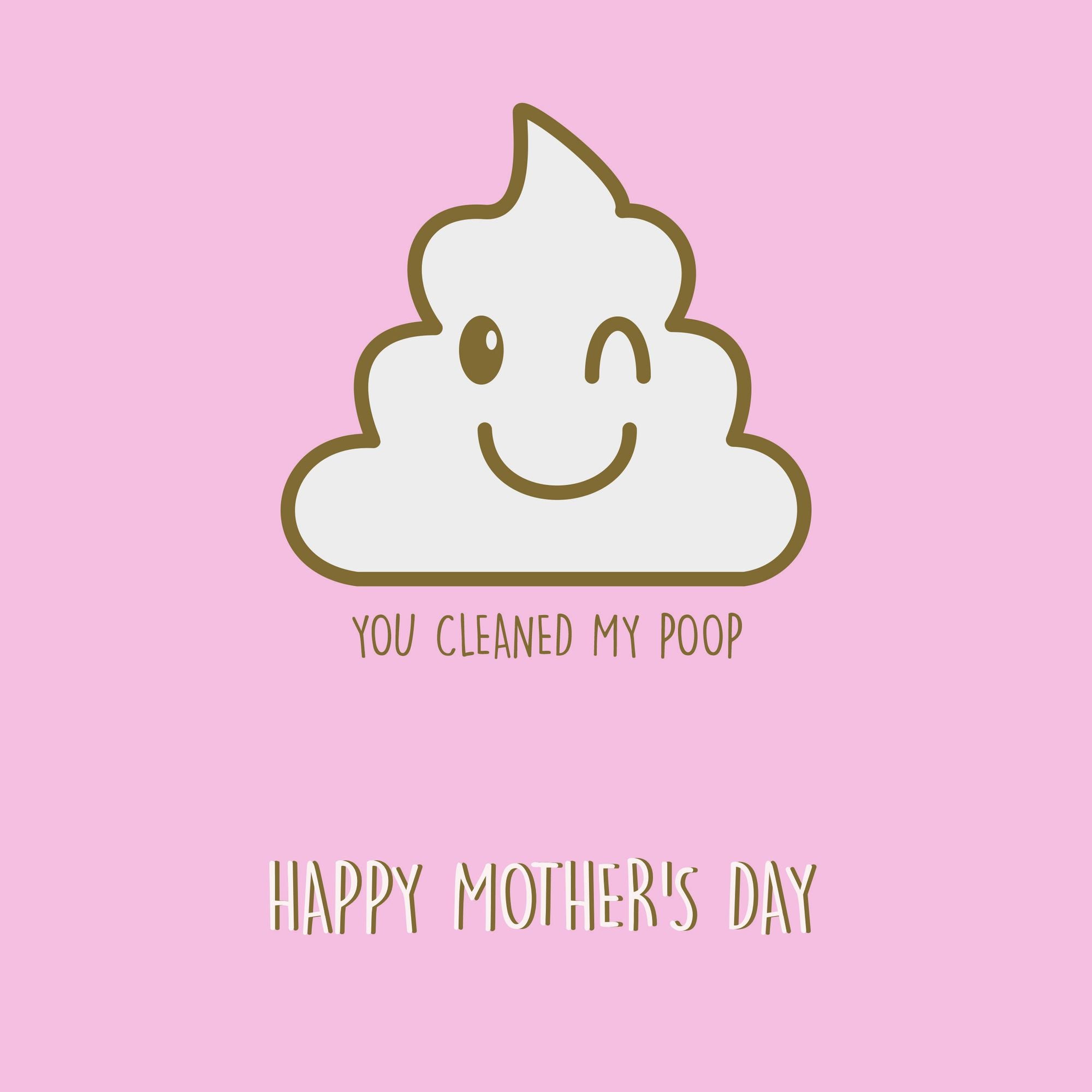 You Cleaned My Poop Card – Boomf