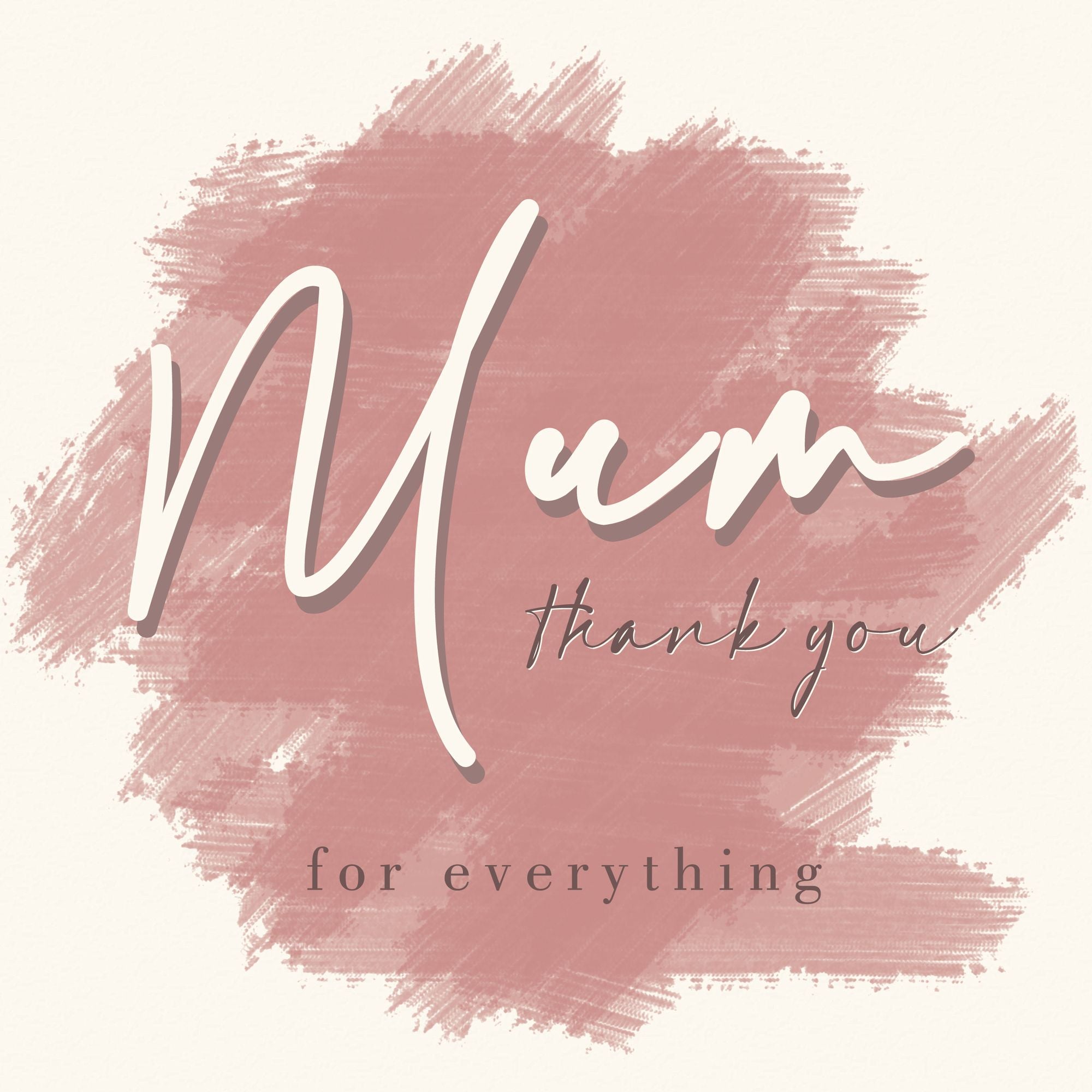Mum Thank You For Everything Card – Boomf